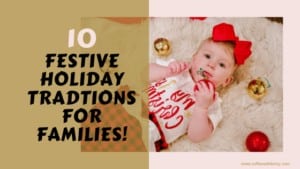 10 Festive Holiday Traditions for Families