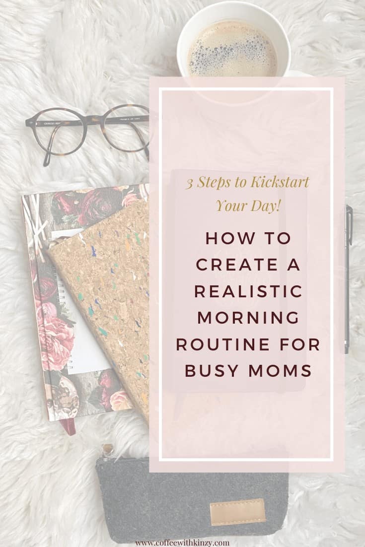 How To Create a Realistic Morning Routine for Moms: 3 Steps to ...