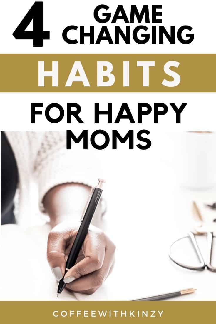 4 Game-Changing Habits for Happy Moms: the Daily Routines You Need