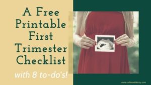 A Printable First Trimester Checklist: 8 To-Do's For Newly Expecting ...