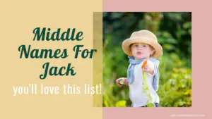 69 Complementary Middle Names for Jack - Coffee with Kinzy